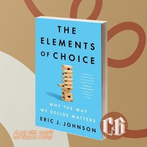Jual The Elements of Choice Eric J. Johnson - Jakarta Pusat - CAPOLISTA ...
