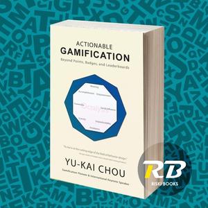 Jual Actionable Gamification Yu-kai Chou - Jakarta Timur - RISKIBOOKS | Tokopedia