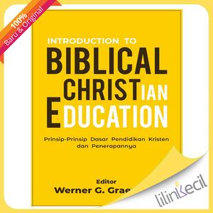 Jual READY Introduction to Biblical Christian Education - Werner C. Graendorf - Jakarta Selatan ...