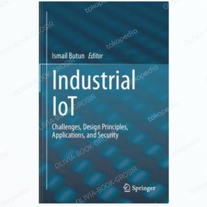 Jual Buku Baru Industrial IoT: Challenges, Design Principles ...