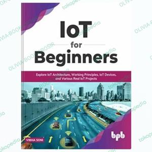 Jual Buku Baru IoT for Beginners - Jakarta Barat - NaturalBook | Tokopedia