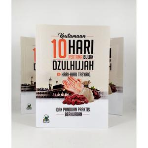 Jual Buku Keutamaan 10 hari pertama Bulan Dzulhijjah & Hari-hari Tasyriq dan Panduan Praktis ...