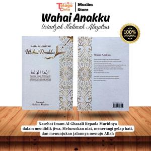 Jual [ DIJAMIN ORIGINAL ] Wahai Anakku - Terjemah Ayyuhal Walad Imam Al ...