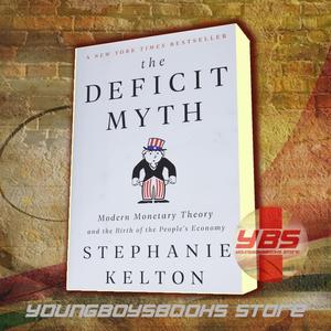 Jual The Deficit Myth: Modern Monetary Theory and the Birth of the ...