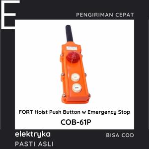 Promo FORT COB-61P Kontrol Kipasan Push Button dengan Emergency Stop 2 ...