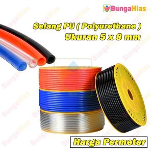 Jual Eceran Selang PU 8 x 5 mm HARGA PERMETER Hose PollyUrethane Pneumatic Irigasi Hidroponik ...