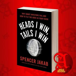 Jual Heads I win, tails I win: why smart investors fail and how to tilt ...