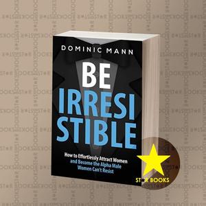 Jual Be Irresistible Dominic Mann - Jakarta Timur - Star__Books | Tokopedia
