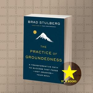 Jual The Practice of Groundedness: A Transformative Path to Success ...
