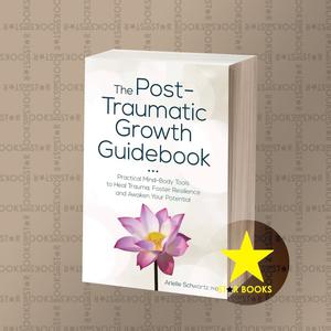 Jual The Post-Traumatic Growth Guidebook: Practical Mind-Body Tools to ...