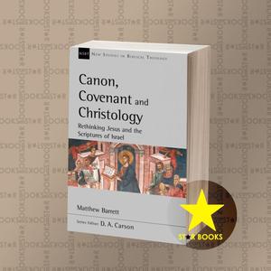 Jual Canon, Covenant and Christology: Rethinking Jesus and the ...