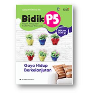 Jual Original Buku BIDIK P5 GAYA HIDUP BERKELANJUTAN SMA/MA Kelas 1 ...