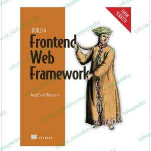 Jual Buku Build a Frontend Web Framework (From Scratch) (Final Release ...
