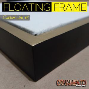 Jual Floating frame custom ukuran besar / Bingkai lukisan custom ukuran ...