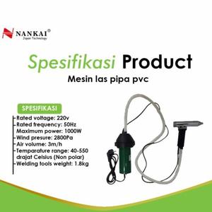 Jual Mesin Las Pipa PVC Nankai / Plastic Welding Torch 1000W / Las PVC ...