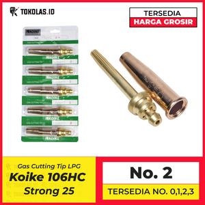Jual Gas Cutting Tip LPG Koike 106 HC Strong 25 Nozzle No 2 Nozzle ...
