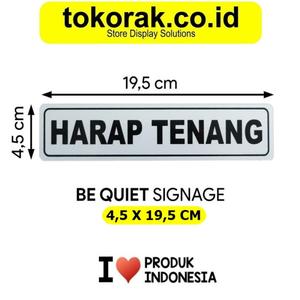 Jual SIGNAGE HARAP TENANG 4,5X19,5CM SIMBOL LOGO PERINGATAN - Kota ...
