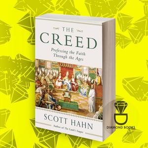 Jual The Creed: Professing the Faith Through the Ages Hahn, Scott ...