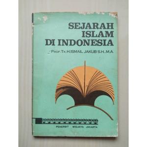Jual Sejarah Islam Di Indonesia - Prof Tk H Ismail Jakub SH MA - Kota ...