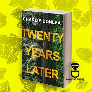 Jual Twenty Years Later Charlie Donlea - Jakarta Timur - Diamond Books ...