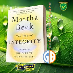 Jual The Way of integrity: Finding the Path to Your True Self Martha ...