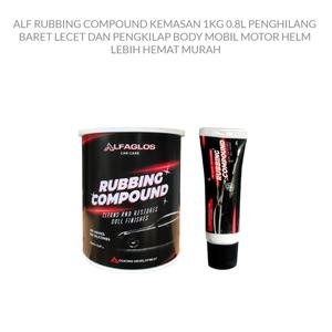 Jual ALF RUBBING COMPOUND KEMASAN 1KG 0.8L PENGHILANG BARET LECET DAN ...