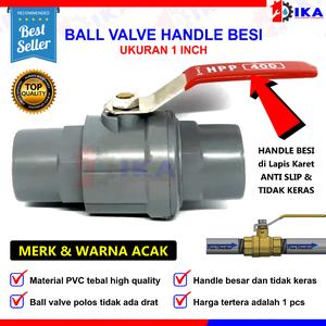 Jual BALLVALVE BALL VALVE 1 " GAGANG BESI / Stop Kran Pipa Ballvalve PVC 1” HPP / Stop Keran 1/2 ...
