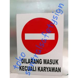 Jual Sign Dilarang Masuk Kecuali Karyawan - Jakarta Barat - Valvets ...
