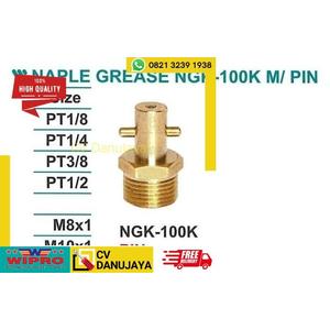 Jual Naple Nepel Napel Grease NGK-100K Model Pin - Wipro PT1/8 1/2 - PT ...