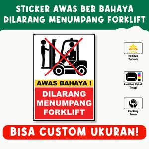 Jual Sticker Awas Bahaya Dilarang Menumpang Forklift – Tahan Air, Vinyl ...