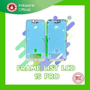Jual FRAME LIST LCD SERIES 15 / 15 PLUS / 15 PRO / 15 PROMAX - 15 PLUS ...