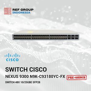 Jual Cisco Nexus 9300 N9K-C93180YC-FX Network Switch 48x 10/25GbE SFP28 ...