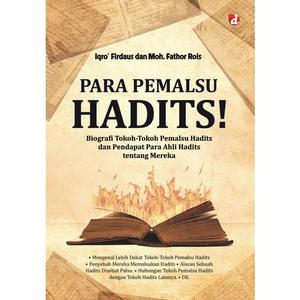 Jual Ori Buku Para Pemalsu Hadits! (Biografi Tokoh-Tokoh Pemalsu Hadits ...