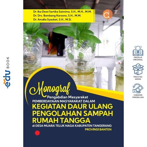 Jual Deepublish - Monograf Pengabdian Masyarakat Pemberdayaan Masyarakat dalam Kegiatan Daur ...