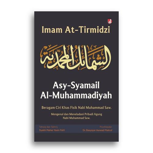 Jual Buku Asy-Syamail Al-Muhammadiyah Beragam Ciri Khas Fisik Nabi ...