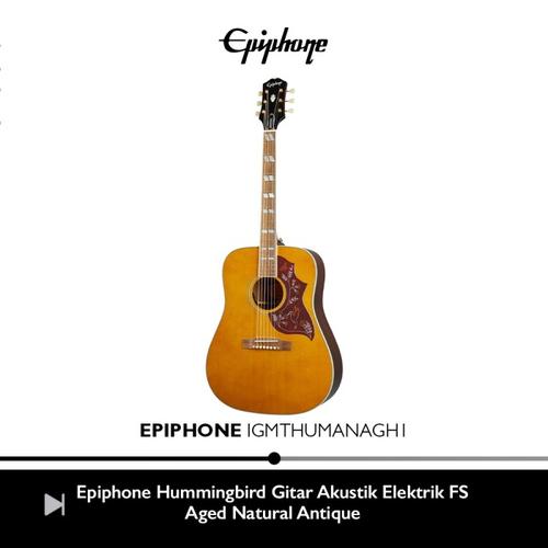 Promo Epiphone Hummingbird Gitar Akustik Elektrik FS - Aged Natural ...