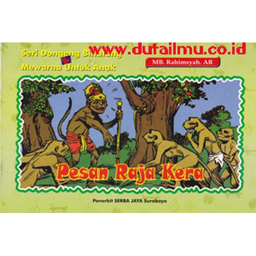 Jual Seri Dongeng Binatang Dan Mewarna Pesan Raja Kera - Serba Jaya ...