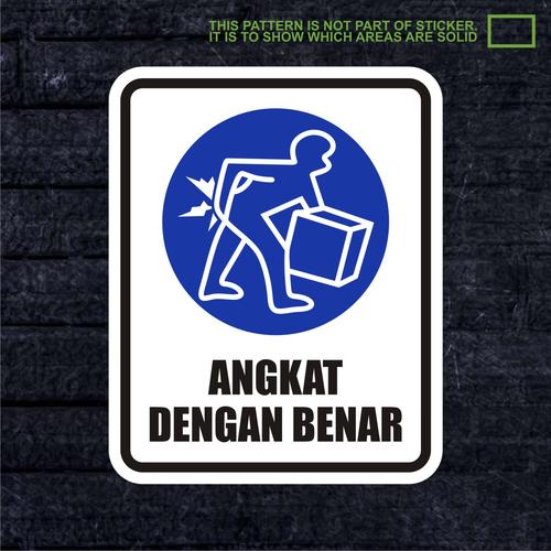 Jual WSKPC088 Sticker K3 Safety Sign Warning Sign Angkat Dengan Benar ...