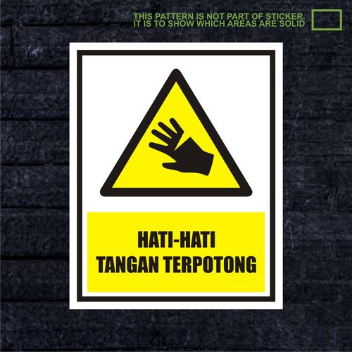 Jual WSKPC118 Sticker Safety Sign Warning Sign Hati Hati Tangan ...