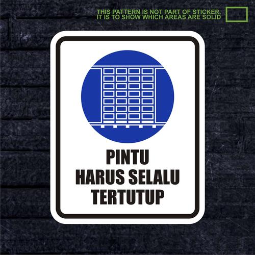 Jual WSKPC089 Sticker Safety Sign Warning Sign Pintu Harus Selalu ...
