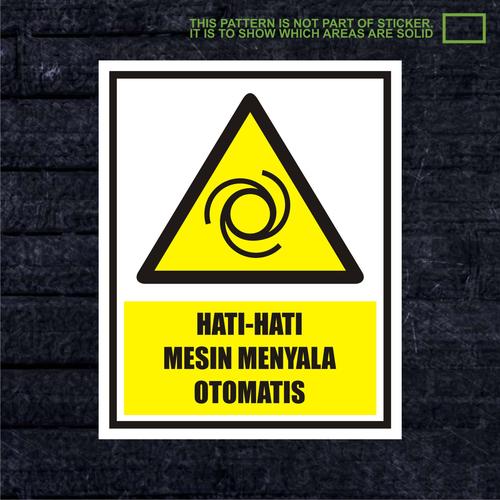 Jual WSKPC171 Sticker K3 Safety Sign Warning Sign Mesin Menyala ...