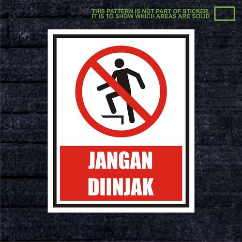 Jual WSKPC220 Sticker K3 Safety Sign Warning Sign Jangan Diinjak - Kota ...