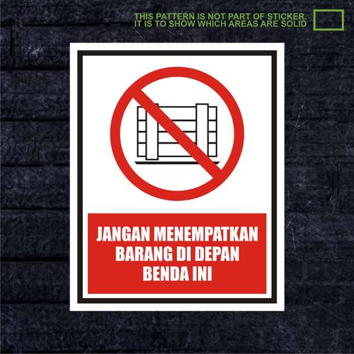 Jual WSKPC228 Sticker Warning Sign Jangan Menempatkan Barang Didekat ...