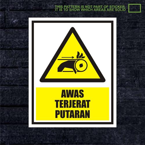Jual WSKPC184 Sticker Safety Sign Warning Sign Awas Terjerat putaran ...