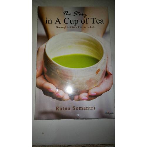 Jual The Story in a cup of tea - Ratna Somantri Secangkir Kisah Pecinta Teh - Kota Pekanbaru ...