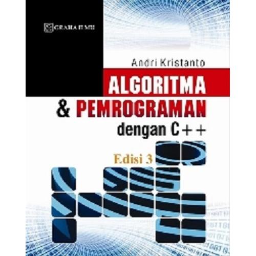 Jual Algoritma & Pemrograman dengan C++ Edisi 3 Oleh Andri Kristanto ...