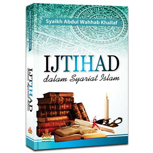 Promo Ijtihad dalam Syariat Islam - Jakarta Timur - Pustaka Al-Kautsar ...