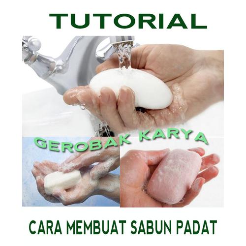 Jual CARA MEMBUAT SABUN MANDI WANGI PADAT | TUTORIAL - Kota Serang - Gerobak Karya | Tokopedia
