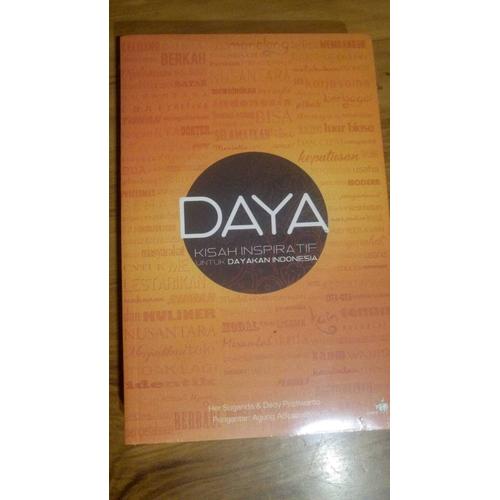 Jual Daya - Kisah Inspiratif untuk Dayakan Indonesia (Soft Cover) - Kab. Sidoarjo - kutubukumu ...