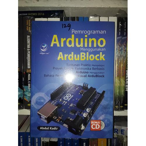 Jual PEMROGRAMAN ARDUINO MENGGUNAKAN ARDUBLOCK BONUS CD TUTORIAL - BUKU ...